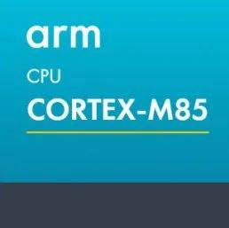 Cortex-M85内核来了~_Arm_系统_处理器
