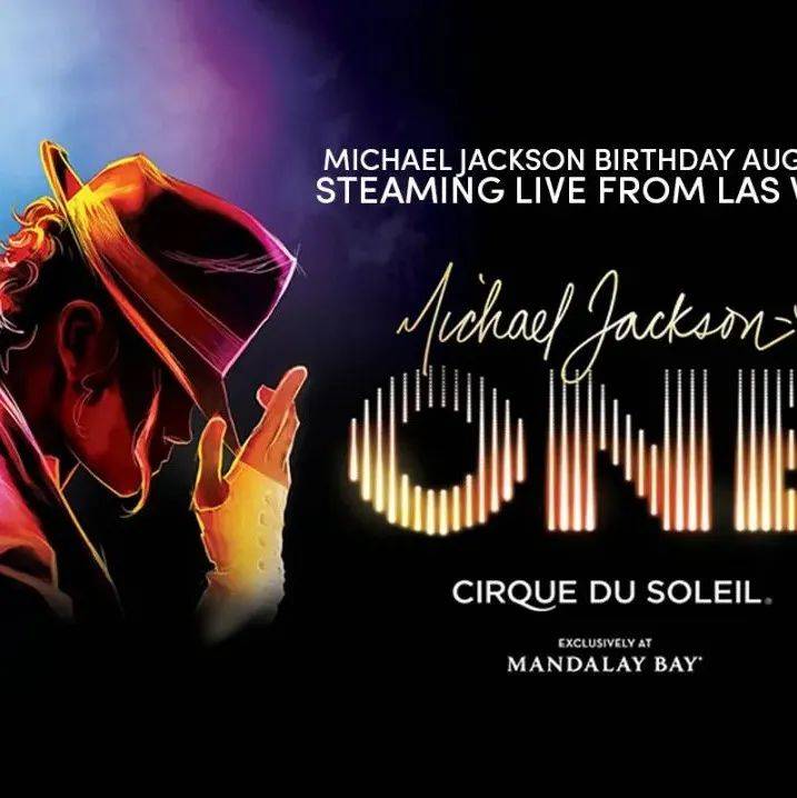 本周日!拉斯维加斯MJ ONE庆生活动将首次进行网络直播!_迈克尔杰克逊_巡展_全球