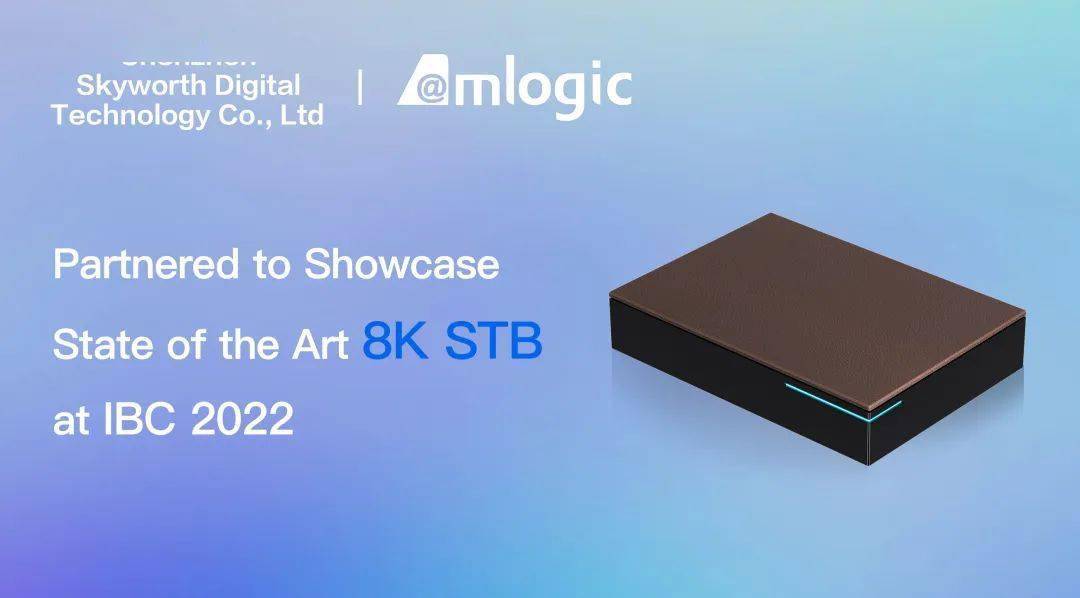 真8K播放器快来了？晶晨全新S928X方案，ZTE和创维样机亮相IBC2022大展_Storage_port_产品