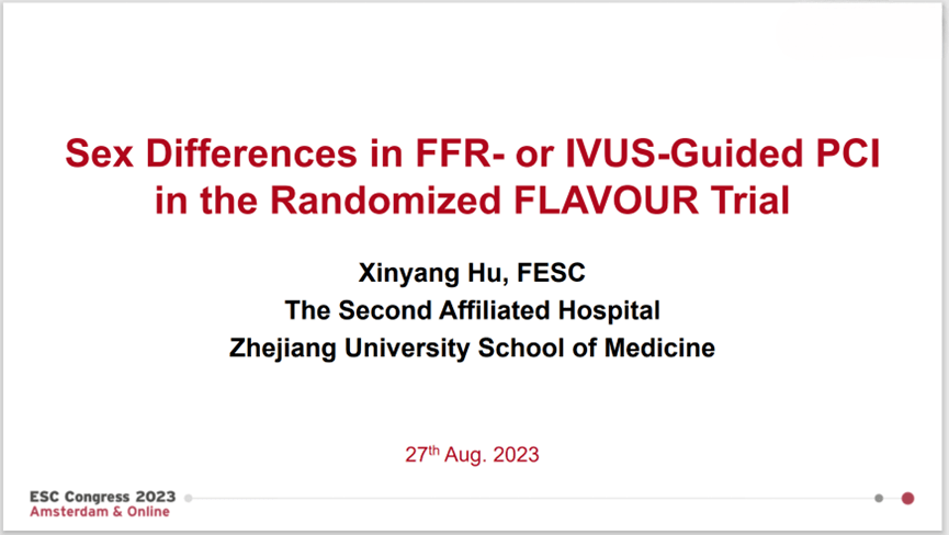 ESC热评丨黄榕翀教授：FLAVOUR研究二次分析，FFR或IVUS引导下PCI治疗的性别差异_vs_指导_女性
